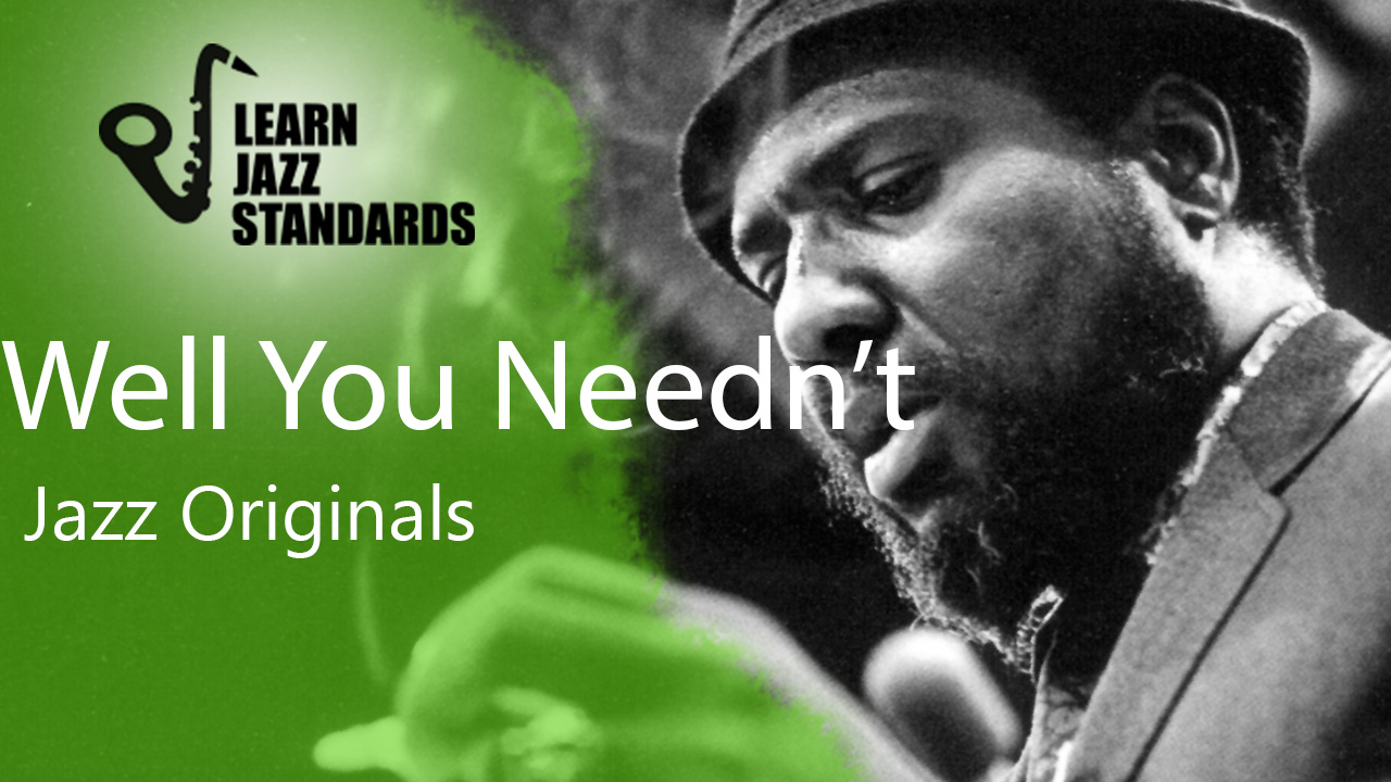 Well You Needn't - Learn Jazz Standards